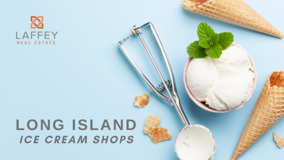 Ice Cream Shops - Long Island, NY | Laffey Real Estate